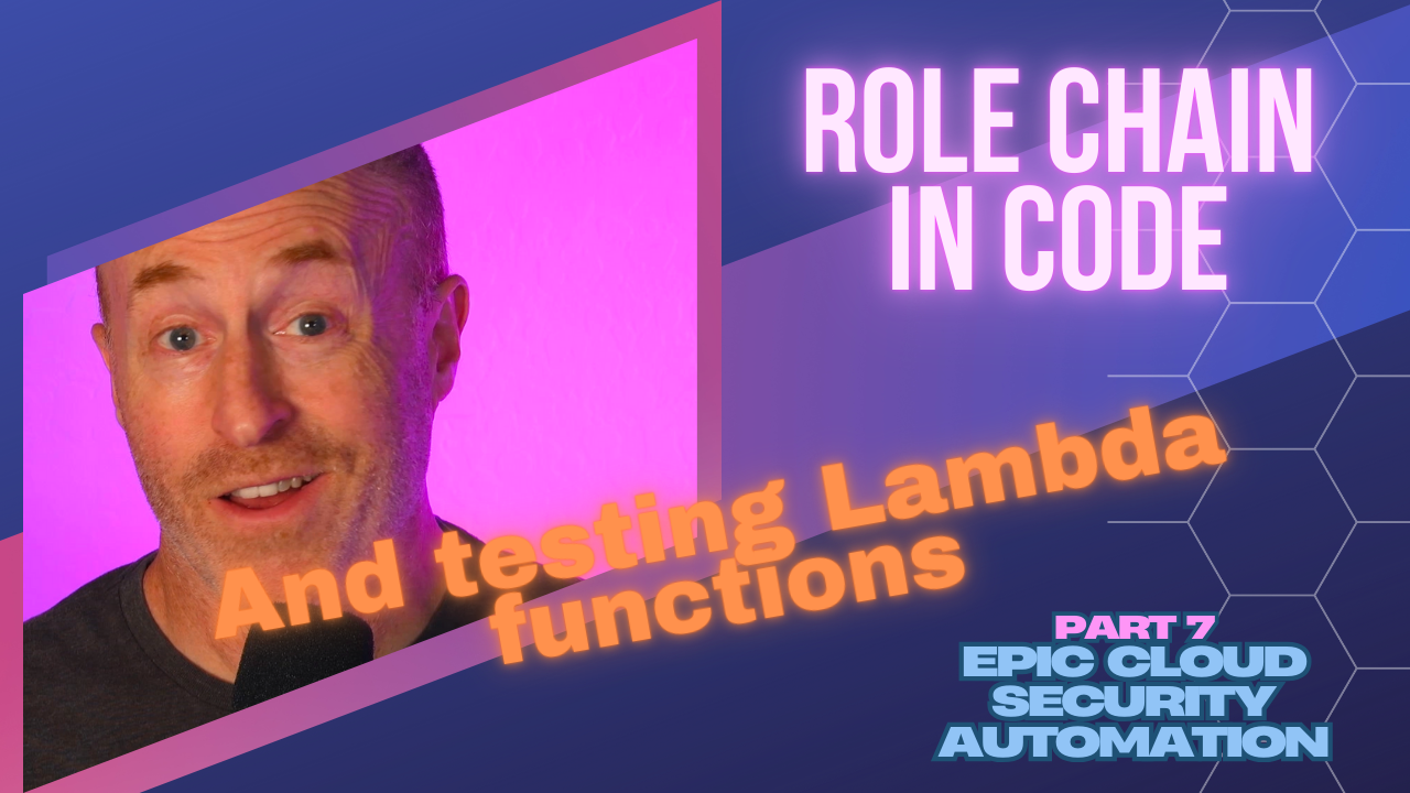 Role Chaining and Testing Your Code