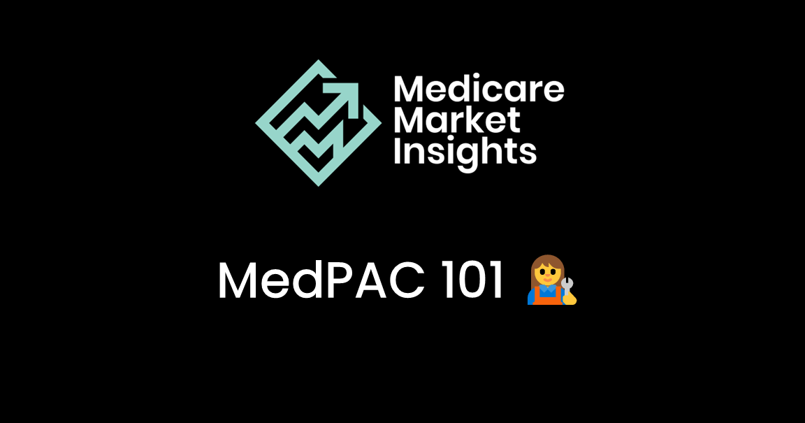 MedPAC 101 👩‍🔧