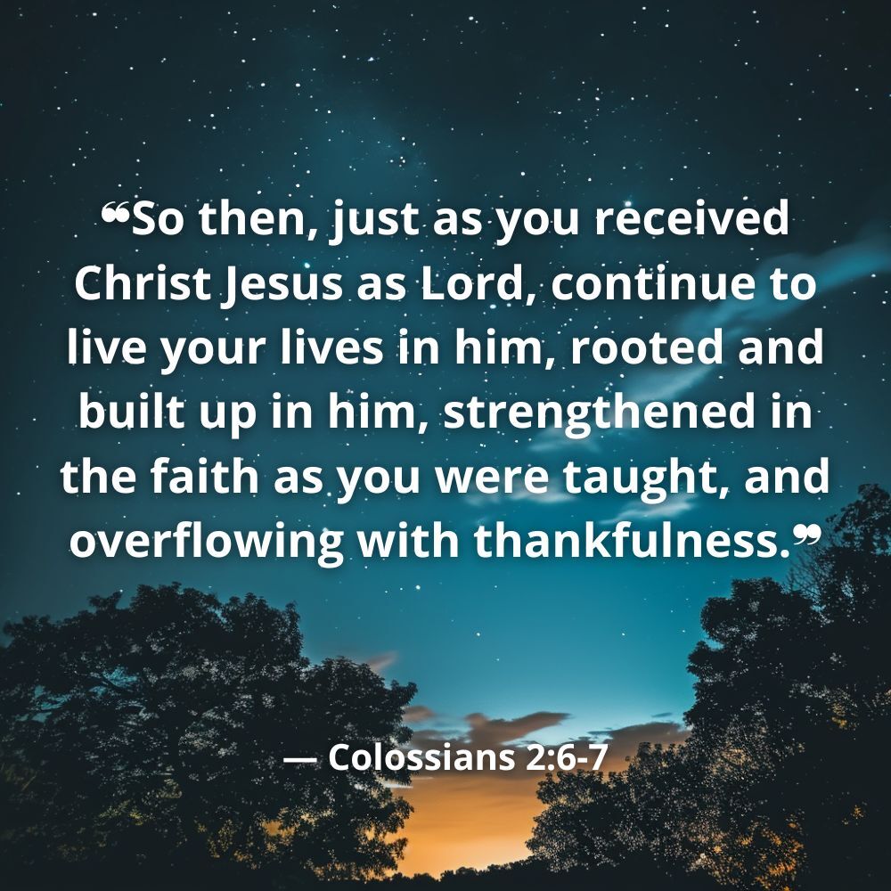 Verse of the Day: Colossians 2:6-7