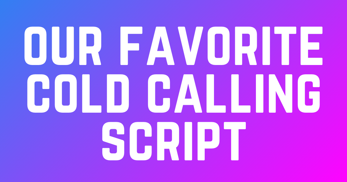 Master Cold Calling with This Simple Script to Boost Your Seller Leads