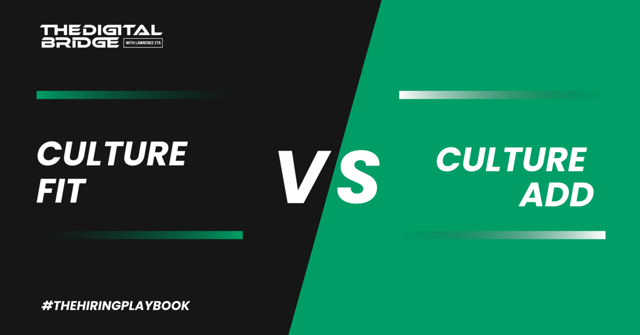 Culture Fit vs. Culture Add: A Blueprint for Innovation and Growth