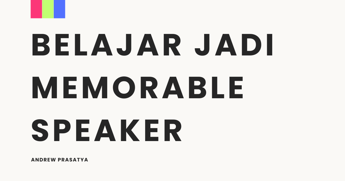 ️ Belajar Jadi Memorable Speaker