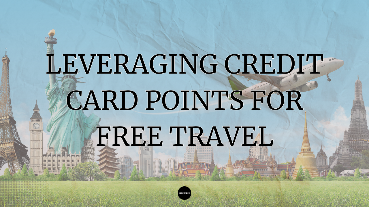 Leveraging Credit Card Points for Free Travel