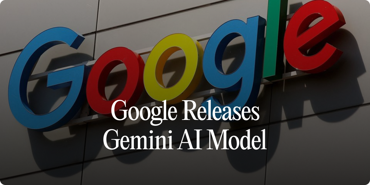 Google releases multimodal LLMs Gemini