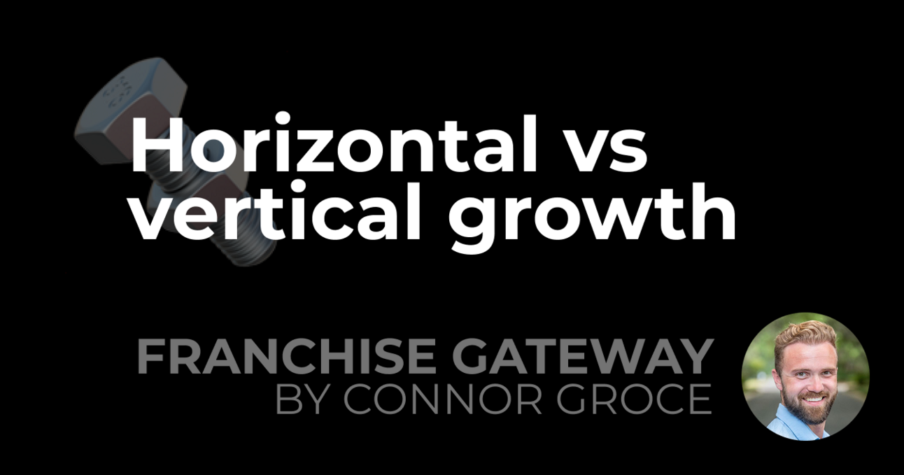 Franchise Growth Strategies: Horizontal vs Vertical Expansion Guide