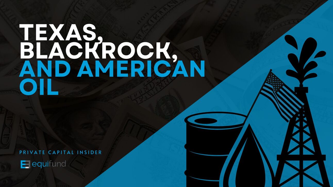 📈 Texas, BlackRock, and American Oil