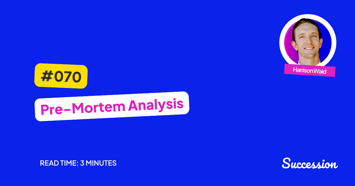 #070: Pre-Mortem Analysis