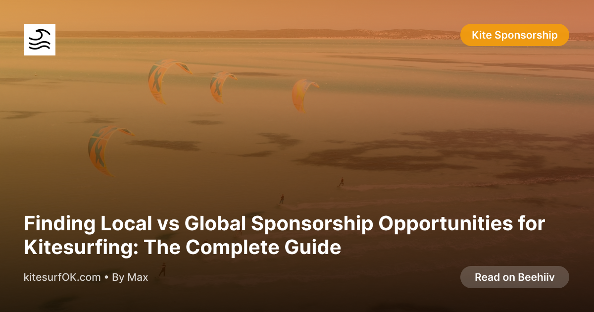 Finding Local vs Global Kitesurfing Sponsorships: Complete Guide
