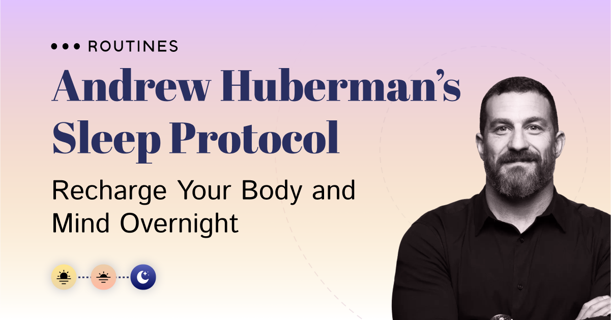 What Happens When You Follow Andrew Huberman’s Sleep Routine?