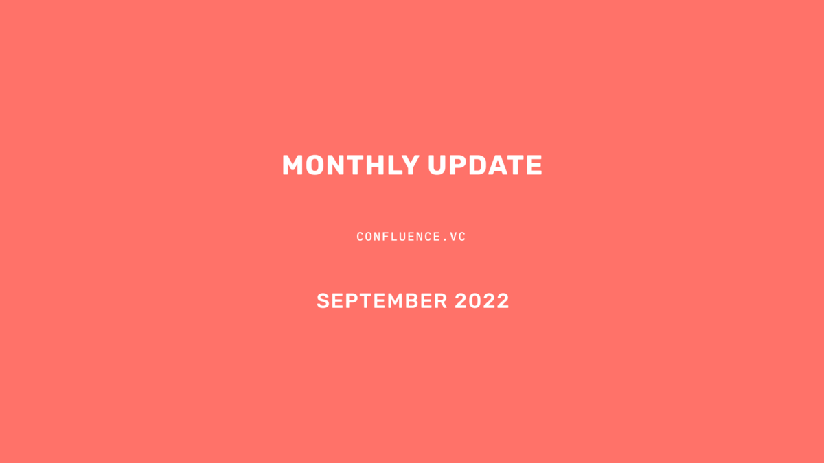 📶 Confluence.VC Behind the Scenes: September 2022 Update