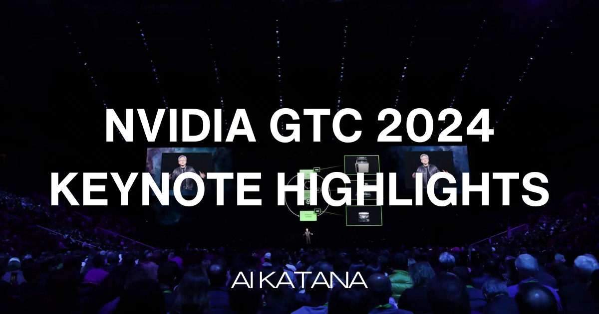 NVIDIA GTC 2024 Keynote Highlights