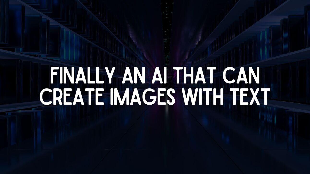 Finally An AI That Can Create Images With Text