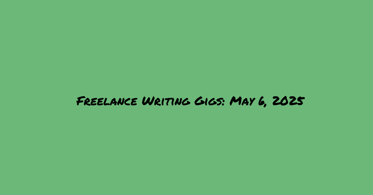 8 Freelance Writing Gigs (+5 Premium)