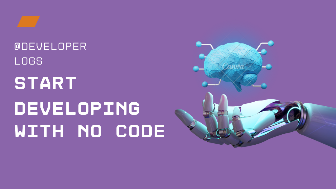 👨🏻‍💻 Start Developing Today With No Code