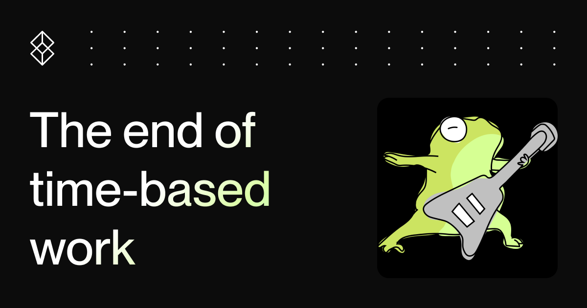 Thought Piece: The end of time-based work