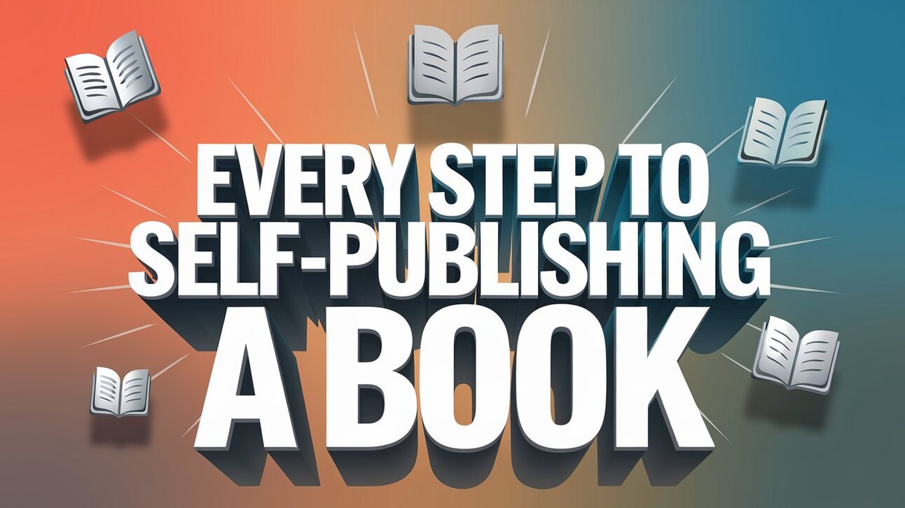 😀 Every Step To Self-Publishing A Book (For Free)