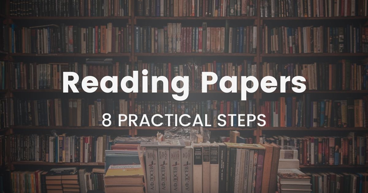 #28 The 8 Steps to Efficiently Read Scientific Papers