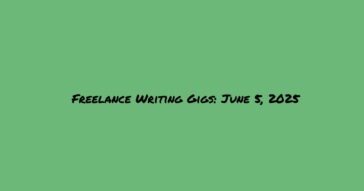 12 Freelance Writing Gigs (+5 Premium)