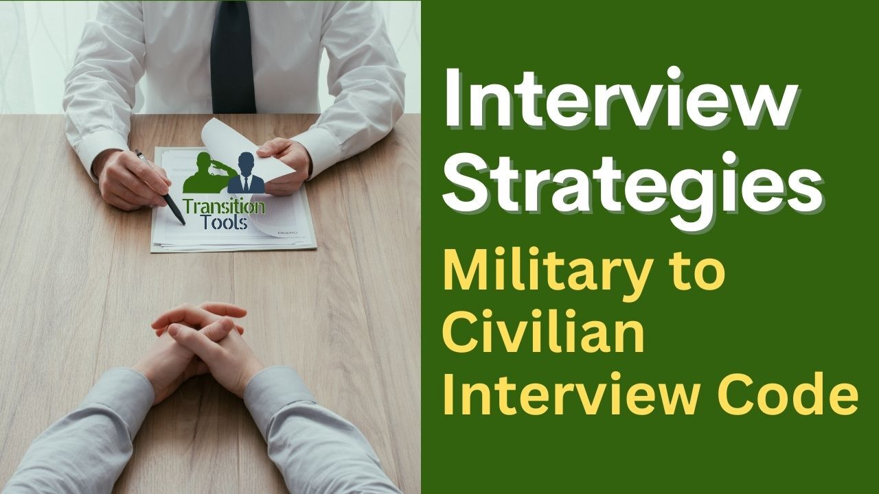 Military To Civilian Interview Code Switching Translating Your Value