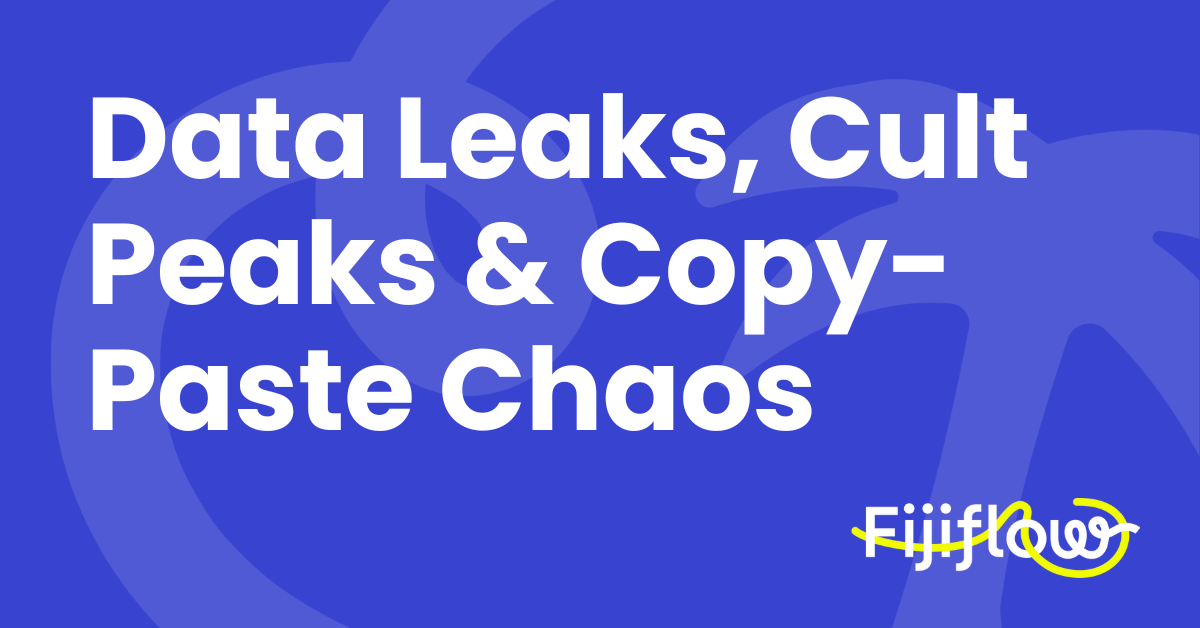 🌴 #08 Fiji Flow: Data Leaks, Cult Peaks & Copy-Paste Chaos