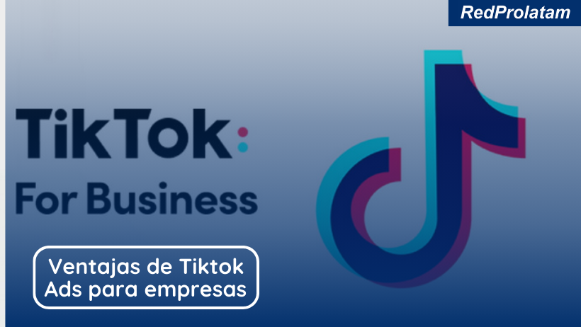 🚀 Ventajas de Tik Tok Ads para empresa