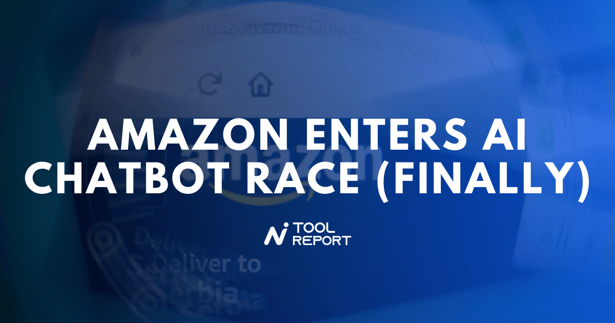 🤖 Amazon enters AI chatbot race (finally)