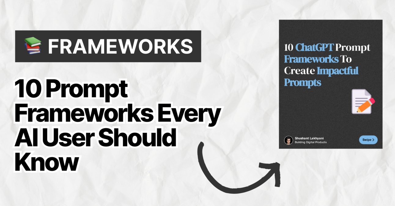 🎯 10 Essential Prompt Frameworks Every AI User Should Know