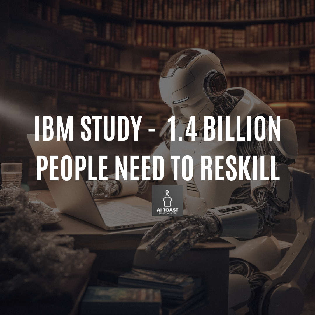 IBM Study Reveals - 1.4 Billion Workers need to reskill