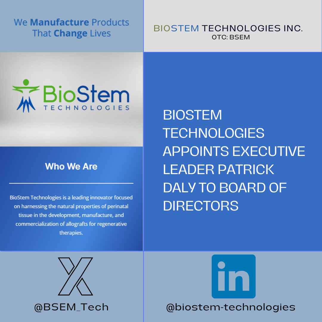 BioStem Technologies Appoints Executive Leader Patrick Daly to Board of Directors
