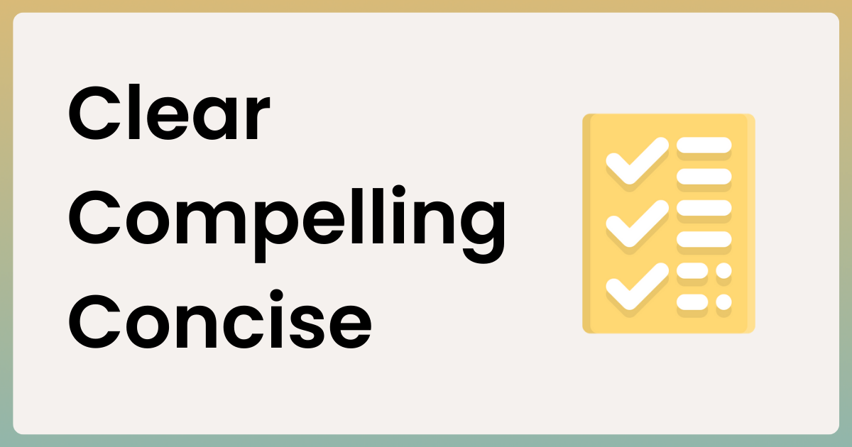 Clear, compelling, and concise.