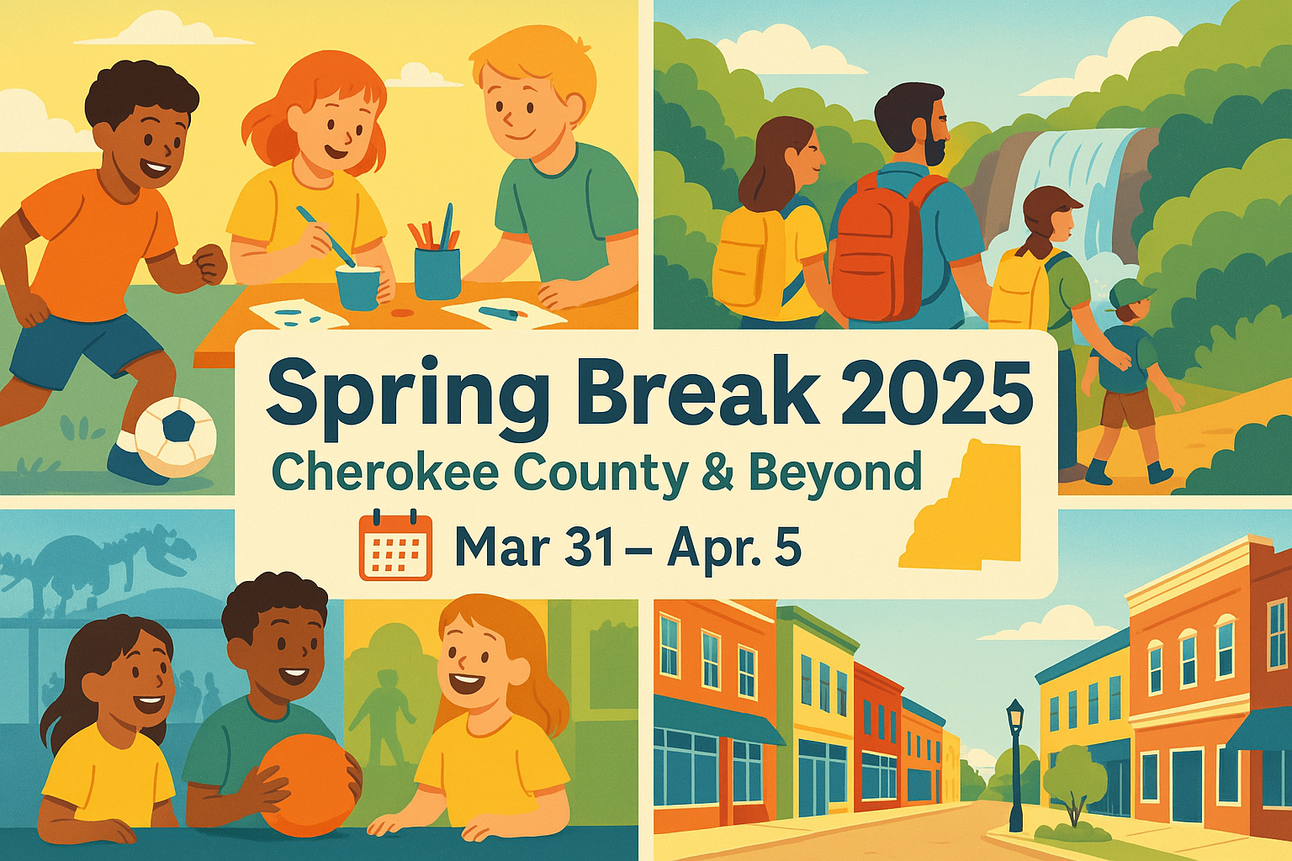 🌼 Ultimate Guide to Spring Break 2025: Family Fun in Cherokee County ...