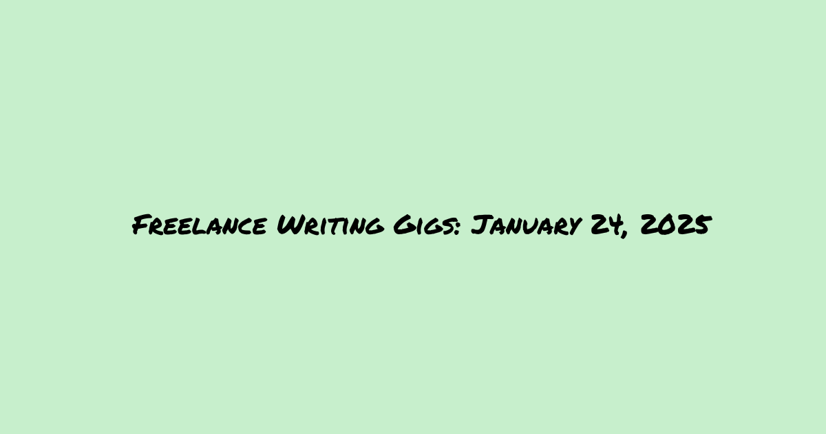18 Freelance Writing Gigs