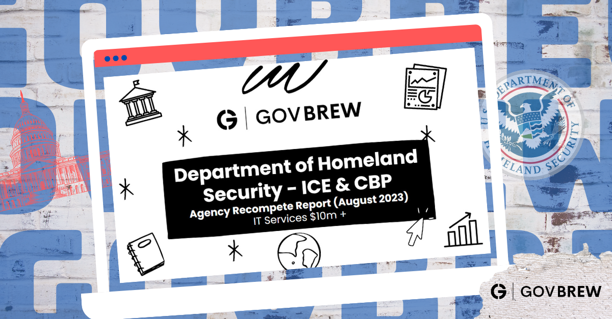 Recompete Report: DHS- ICE & CBP