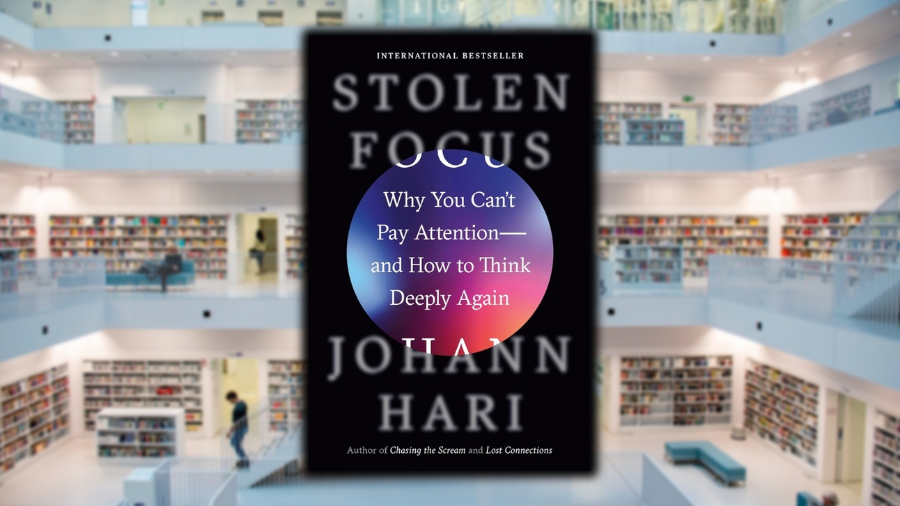 📚 Stolen Focus (Full Book Breakdown - Part II)