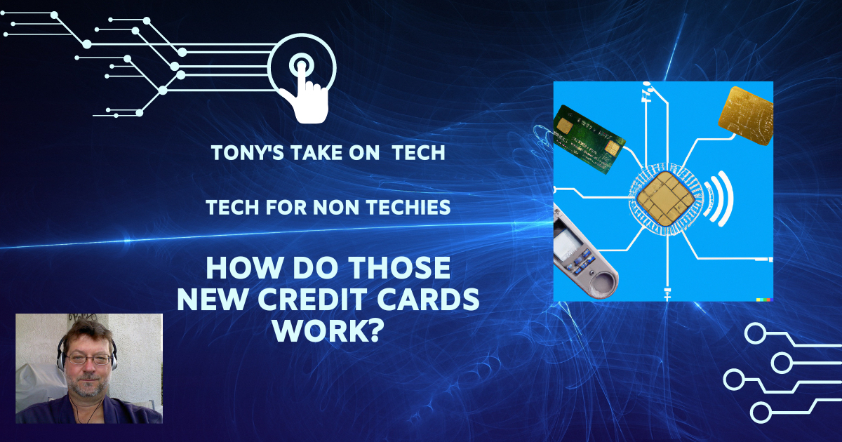 How do those new credit cards work?