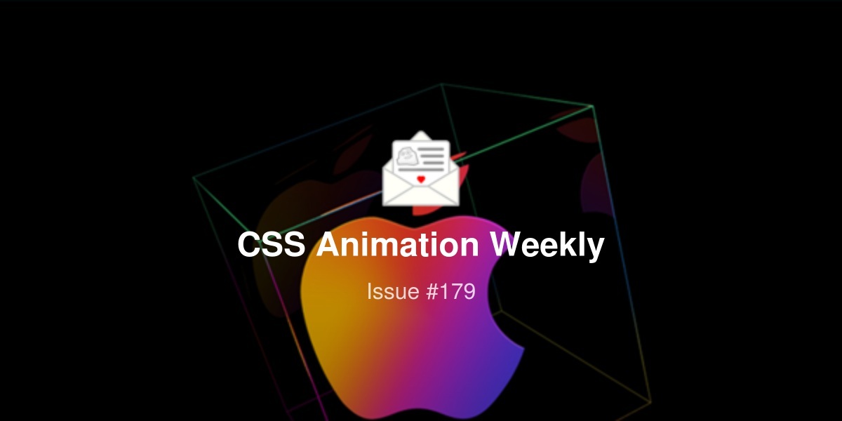 CSS Animation Weekly #179