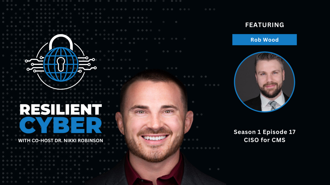 Resilient Cyber Podcast - Episode 17 - Rob Wood
