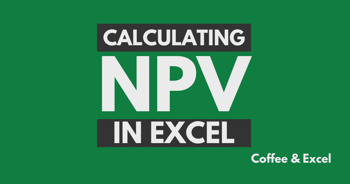 How to Calculate NPV Manually in Excel & Why You Need This Skill