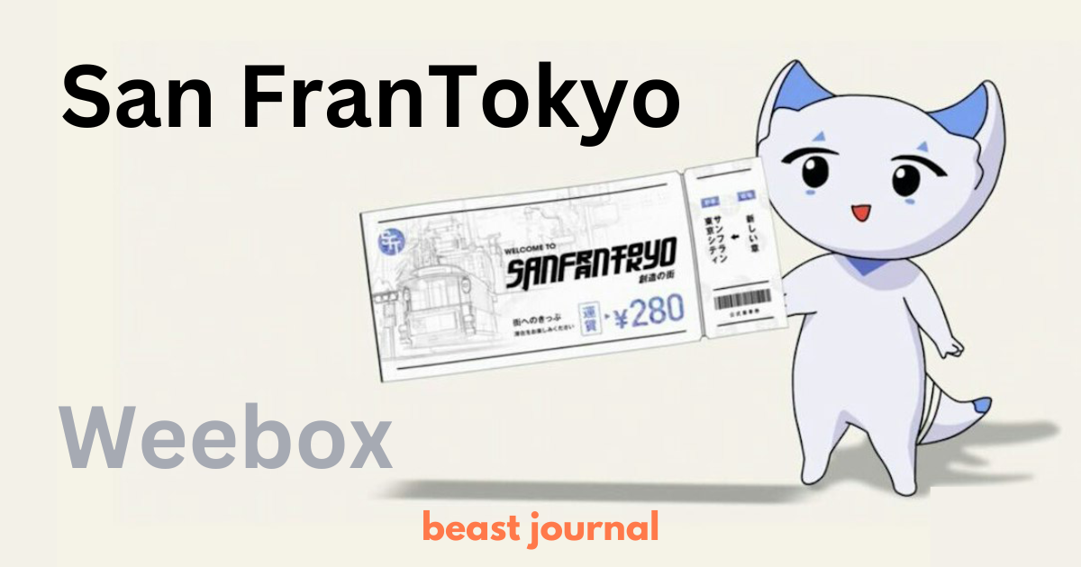 Deep Dive into San FranTokyo & Weebox