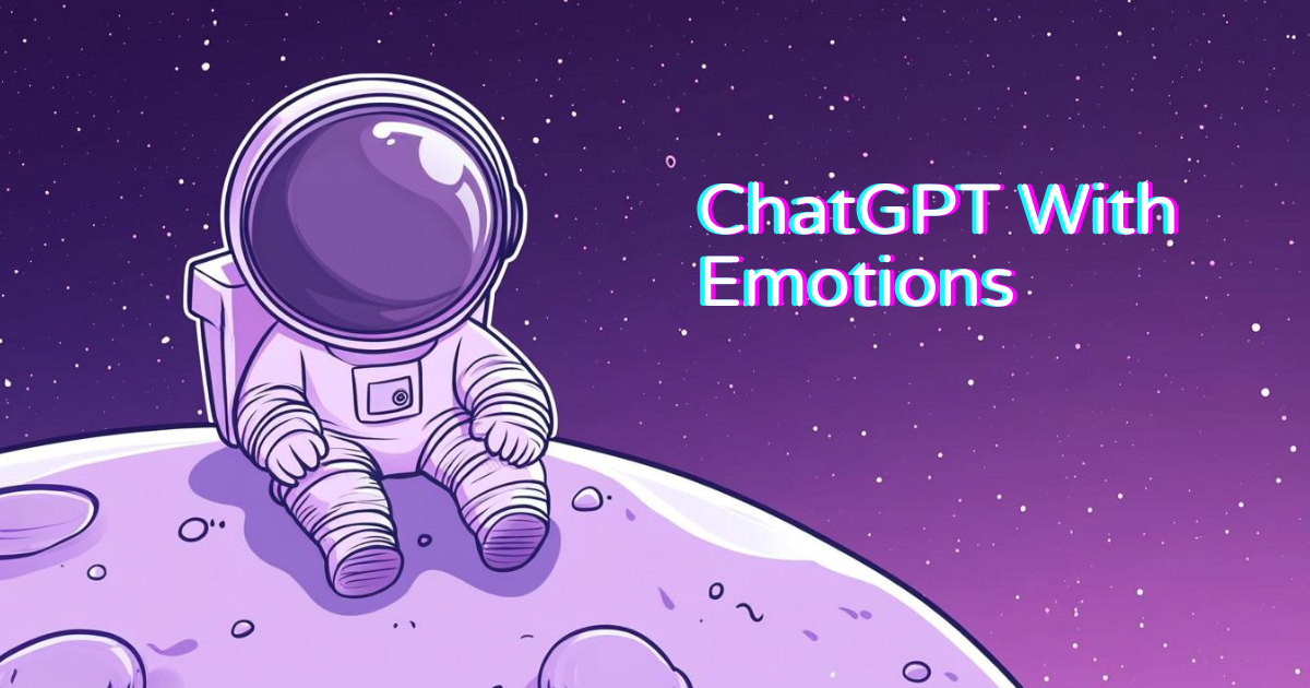 How To Teach ChatGPT Emotions