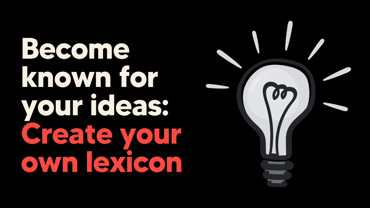 How to stand out in a crowded field by creating your own lexicon!