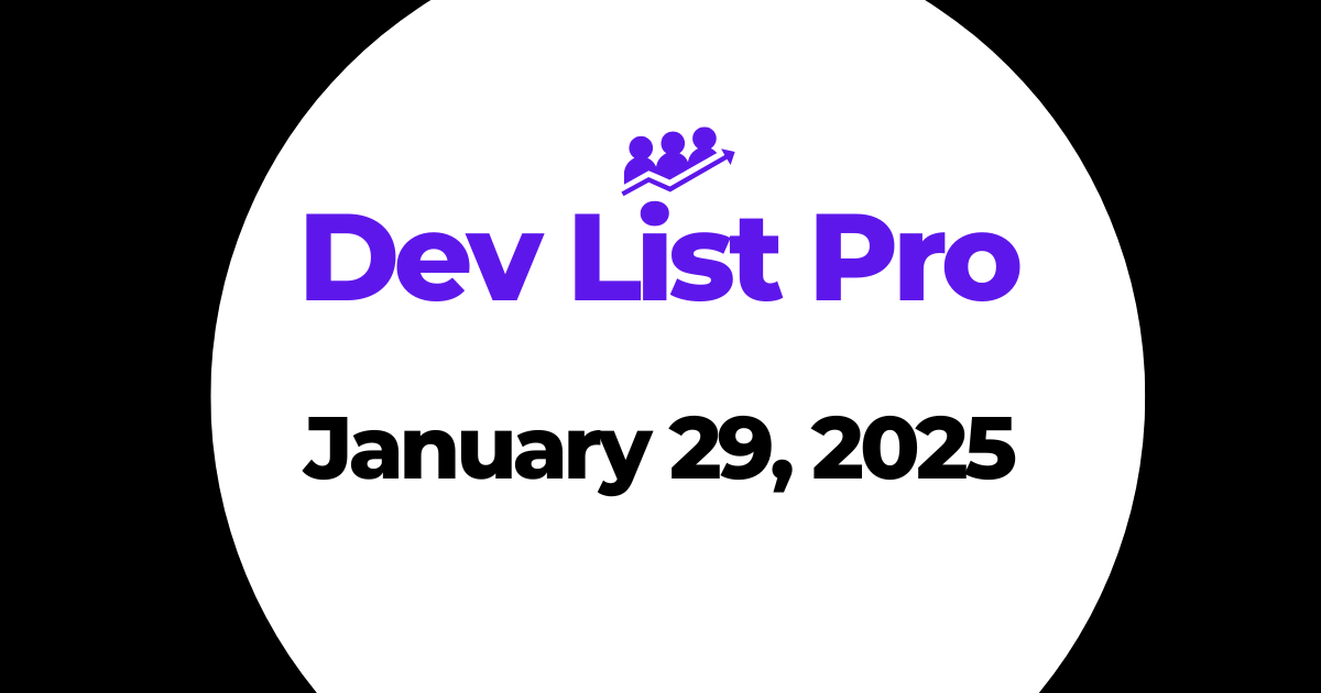 💻 Dev List Pro - 1/29/25
