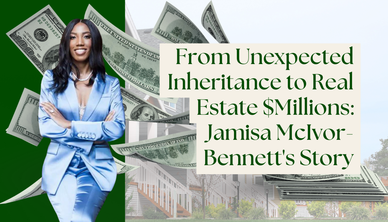 💸From Unexpected Inheritance to Real Estate $Millions: Jamisa McIvor ...