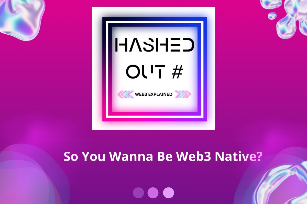 Becoming Web3 Native: A Practical Guide for Everyday Users