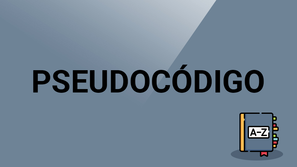 ¿Qué es el Pseudocódigo en Programación?