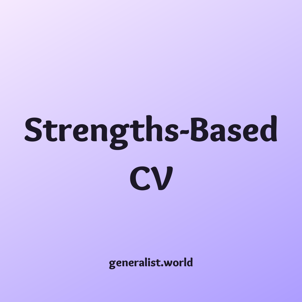 📝 A Fresh Take on CVs: Putting Strengths First