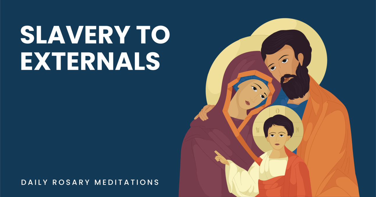 Slavery to Externals