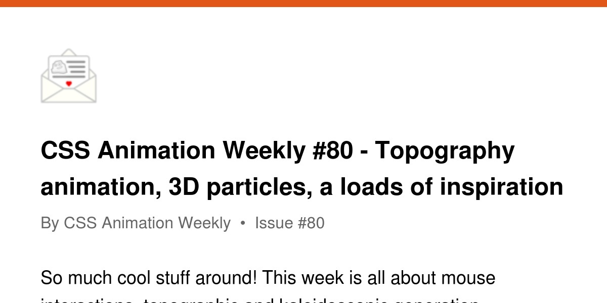 CSS Animation Weekly #80 - Topography animation, 3D particles, a loads of inspiration