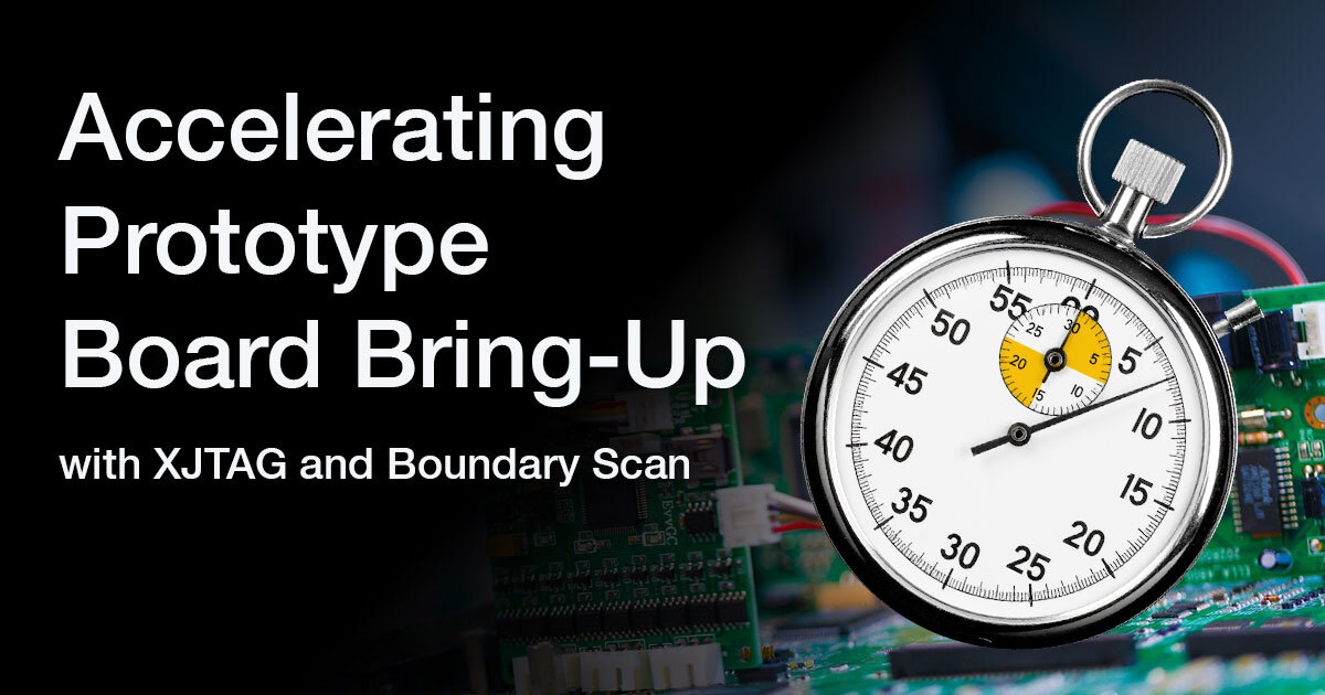 Accelerating Prototype Board Bring-Up with XJTAG and Boundary Scan