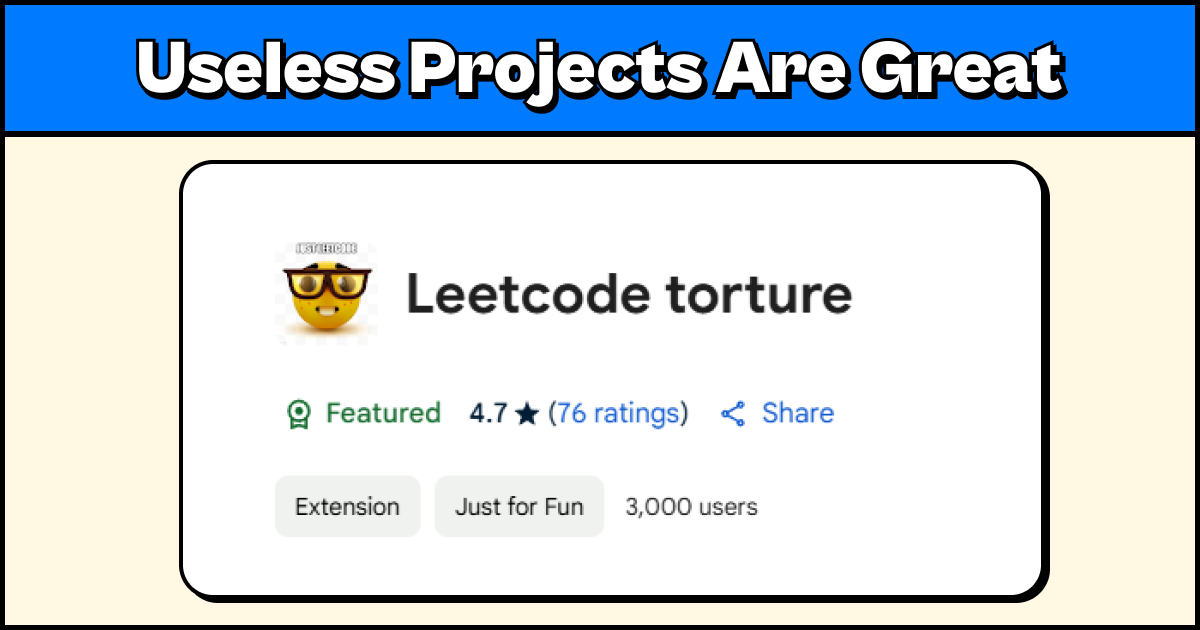 Why Building Useless Projects Makes You a Better Programmer